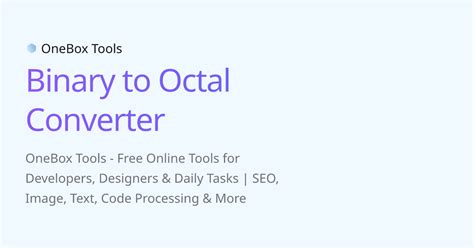 Binary To Octal Converter Best Free Online Data Convert Tool Onebox Tools