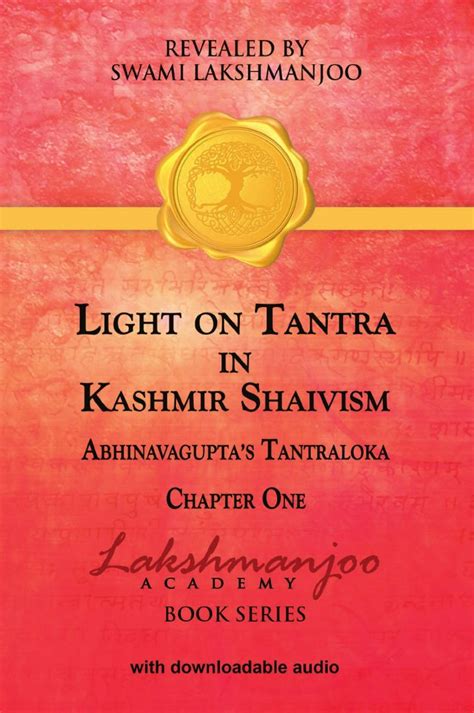 Light On Tantra In Kashmir Shaivism Chapter One Of Abhinavaguptas