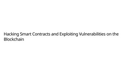 Hacking Smart Contracts And Exploiting Vulnerabilities On The Blockchain Ian Hacking