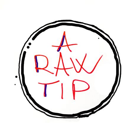A Raw Tip