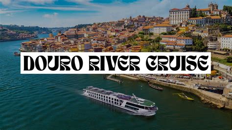 Best Douro River Cruise Luxury Vacations Consulting Llc