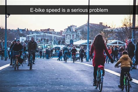 The New Regulation Of E Bike Safety In Amsterdam And Europe