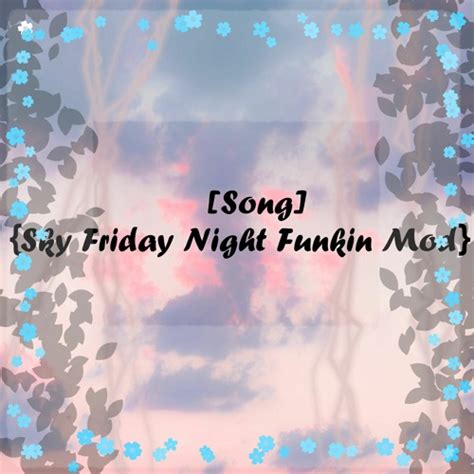Stream ⇜ĸιrαρя⇝ Listen To ⚘song⚘ ⋰sky Friday Night Funkin Mod⋱