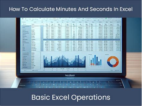 Excel Tutorial How To Calculate Minutes And Seconds In Excel