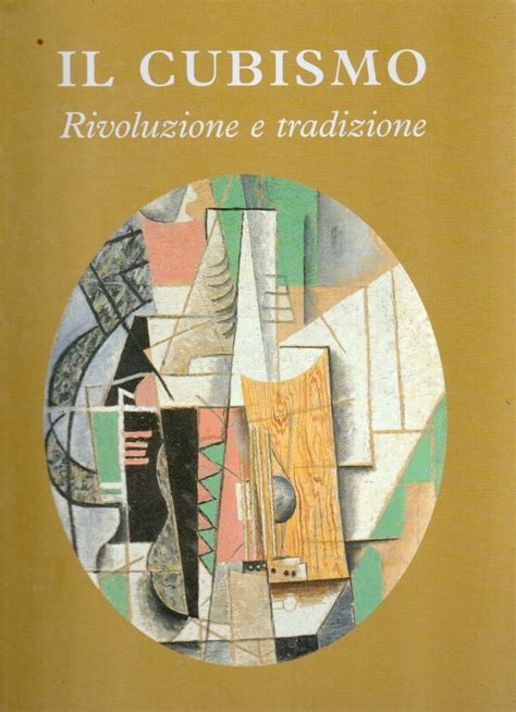 Il Cubismo Rivoluzione E Tradizione Marilyn Mccully Michael Raeburn Hardcover Quarto