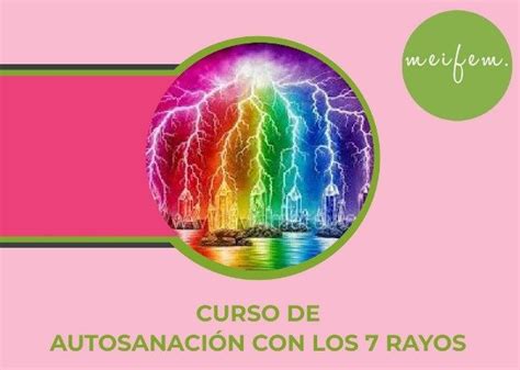 Curso De Autosanación Con Los 7 Rayos Meifem
