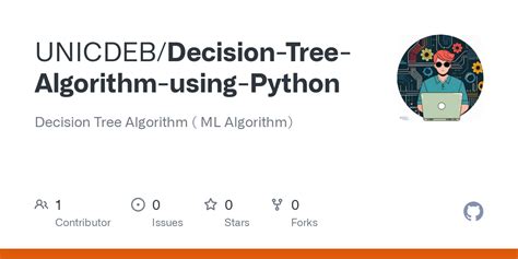 GitHub UNICDEB Decision Tree Algorithm Using Python Decision Tree Algorithm ML Algorithm