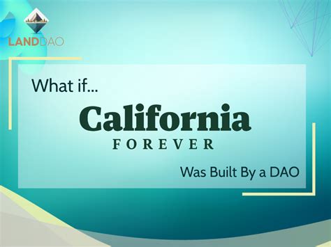 What If California Forever Was Built By A Dao Landdao Gazette
