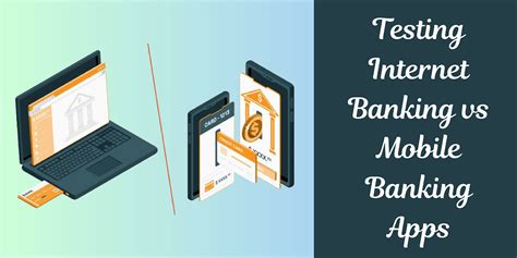 Testing Challenges In Internet And Mobile Banking By Abhaya Medium