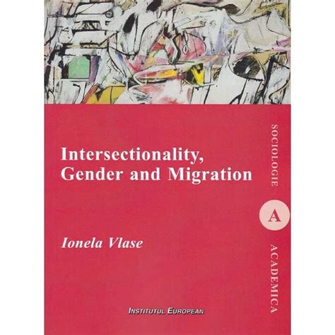 Intersectionality Gender And Migration Ionela Vlase