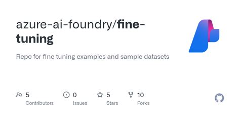 Github Azure Ai Foundryfine Tuning Repo For Fine Tuning Examples Github Azure Ai Foundryfine Tuning Repo For Fine Tuning Examples