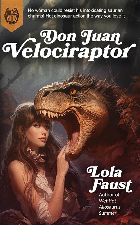 Don Juan Velociraptor Dinosaur Erotica Kindle Edition By Faust