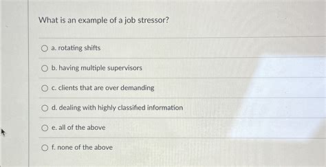 Solved What Is An Example Of A Job Stressora ﻿rotating