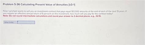 Solved Problem 5 36 Calculating Present Value Of Annuities Chegg Com