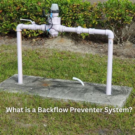 Complete Guide To Backflow Preventer System Houston Texas Katy
