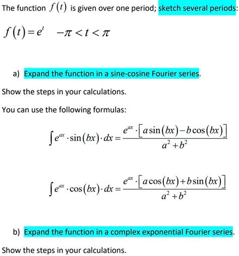 The Function Ft Is Given Over One Period Sketch Several Periods 2 1 2 A Expand The Function In A