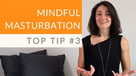 Tips For Mindful Masturbation Move Your Body Youtube