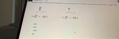Solved Multiple Choice1 ﻿pointSuppose a mixture of (R) ﻿and | Chegg.com