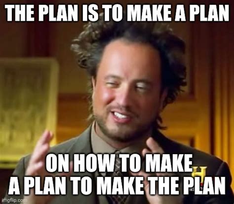 Ancient Aliens Meme Imgflip