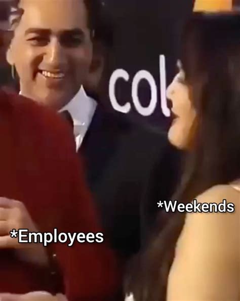 Ansh Shah On Linkedin Weekdays Be Like Ye Bhedbhav Kyu 😂 88 Comments