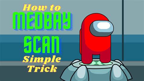 Among Us How To Scan At Medbay And Complete The Medbay Submit Scan Task