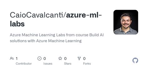 GitHub CaioCavalcanti Azure Ml Labs Azure Machine Learning Labs From Course Build AI