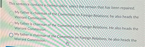 Solved This Sentence Contains A Comma Splice Select The