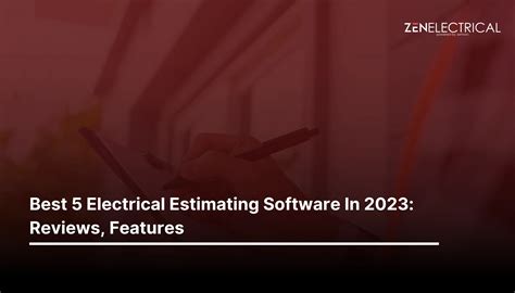 Best 5 Electrical Estimating Software In 2023 Reviews And Features Zenelectrical