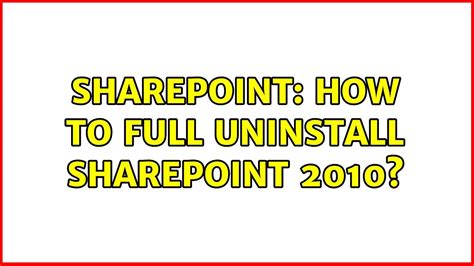 Sharepoint How To Full Uninstall Sharepoint 2010 Youtube