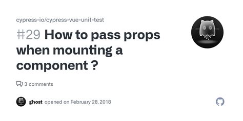 How To Pass Props When Mounting A Component Issue Cypress Io Cypress Vue Unit Test