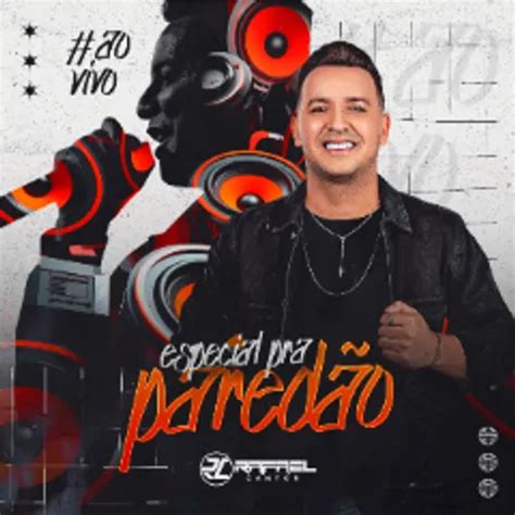 Cd Especial De ParedÃo Rafael Cantor Ao Vivo Forró Sua Música