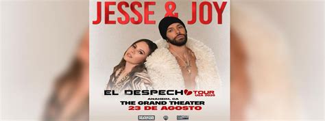 Jesse And Joy El Despecho Tour En Anaheim En The Grand Theater Ticketón