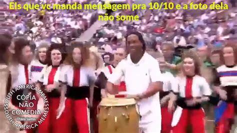 Meme Ronaldinho Final Da Copa TÃo Deixando A Gente Sonhar Youtube