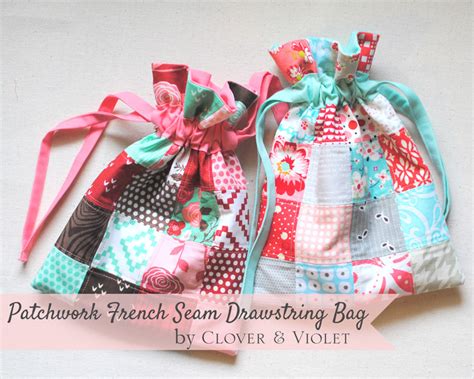 Last Minute T Tutorial Patchwork French Seam Drawstring Bag Clover And Violet
