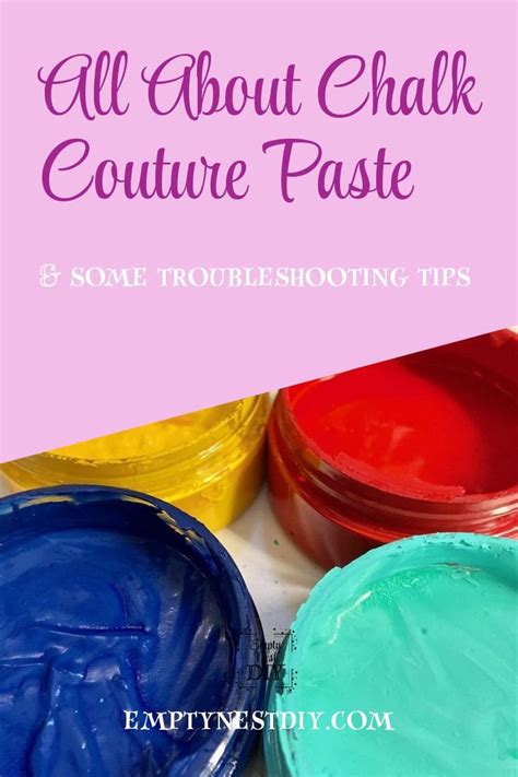 The Ultimate Guide To Chalk Couture Paste Tips And Tricks Empty Nest