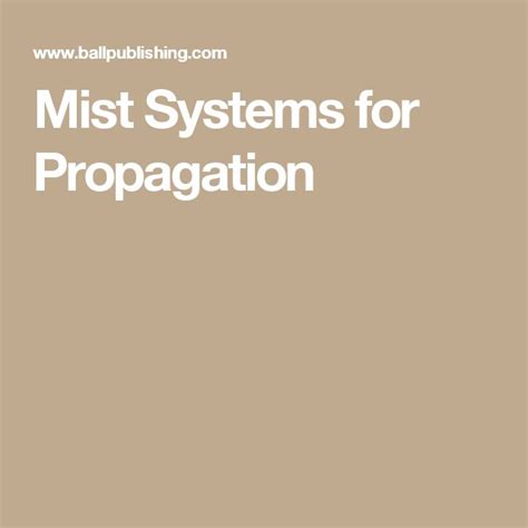 Mist Systems For Propagation Propagation Mists System
