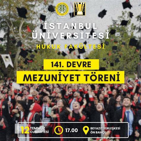 İstanbul Üniversitesi Hukuk Fakültesi 2024 2025 Mezuniyet Töreni 🗓️12