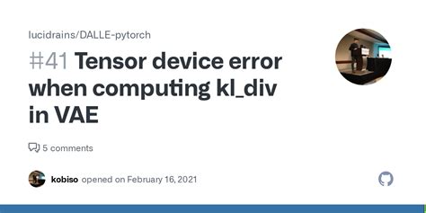 Tensor Device Error When Computing Kldiv In Vae · Issue 41 · Lucidrainsdalle Pytorch · Github