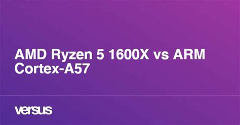 amd ryzen 5 1600x vs arm cortex a57 jaka jest różnica