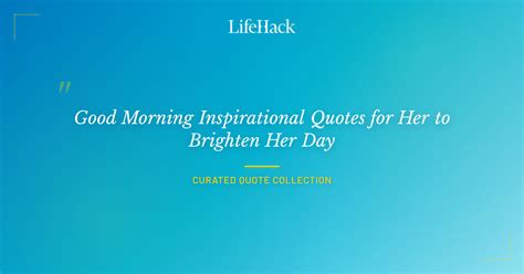 Good Morning Inspirational Quotes For Her To Brighten Her Day