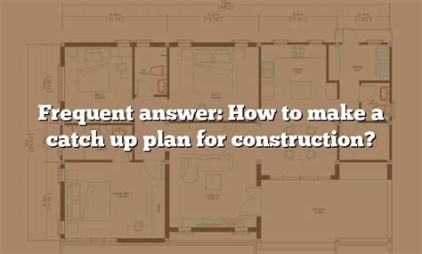 Frequent Answer How To Make A Catch Up Plan For Construction Caddikt