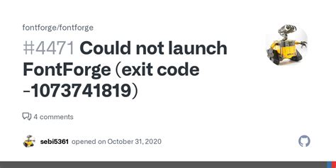 Could Not Launch Fontforge Exit Code 1073741819 · Issue 4471 · Fontforgefontforge · Github
