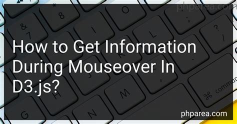 How To Get Information During Mouseover In D3js In 2024