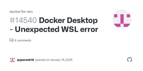 Docker Desktop Unexpected Wsl Error · Issue 14540 · Dockerfor Win