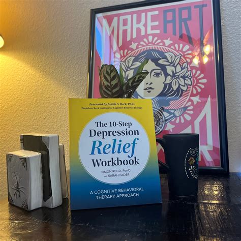 The 10 Step Depression Relief Workbook By Simon Rego Sarah Fader