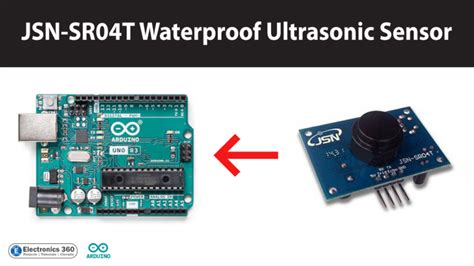 Interfacing Waterproof Jsn Sr04t Ultrasonic Distance Sensor With Arduino Electronics 360