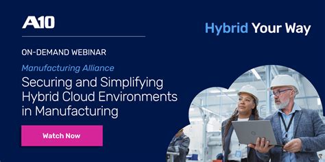 securing and simplifying hybrid cloud environments in manufacturing