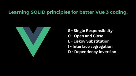 Mastering Solid Principles In Vue 3 Unleash Clean And Scalable Code
