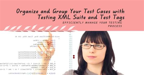 how do you organise and group your test cases using testing xml suite