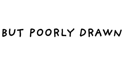 About But Poorly Drawn